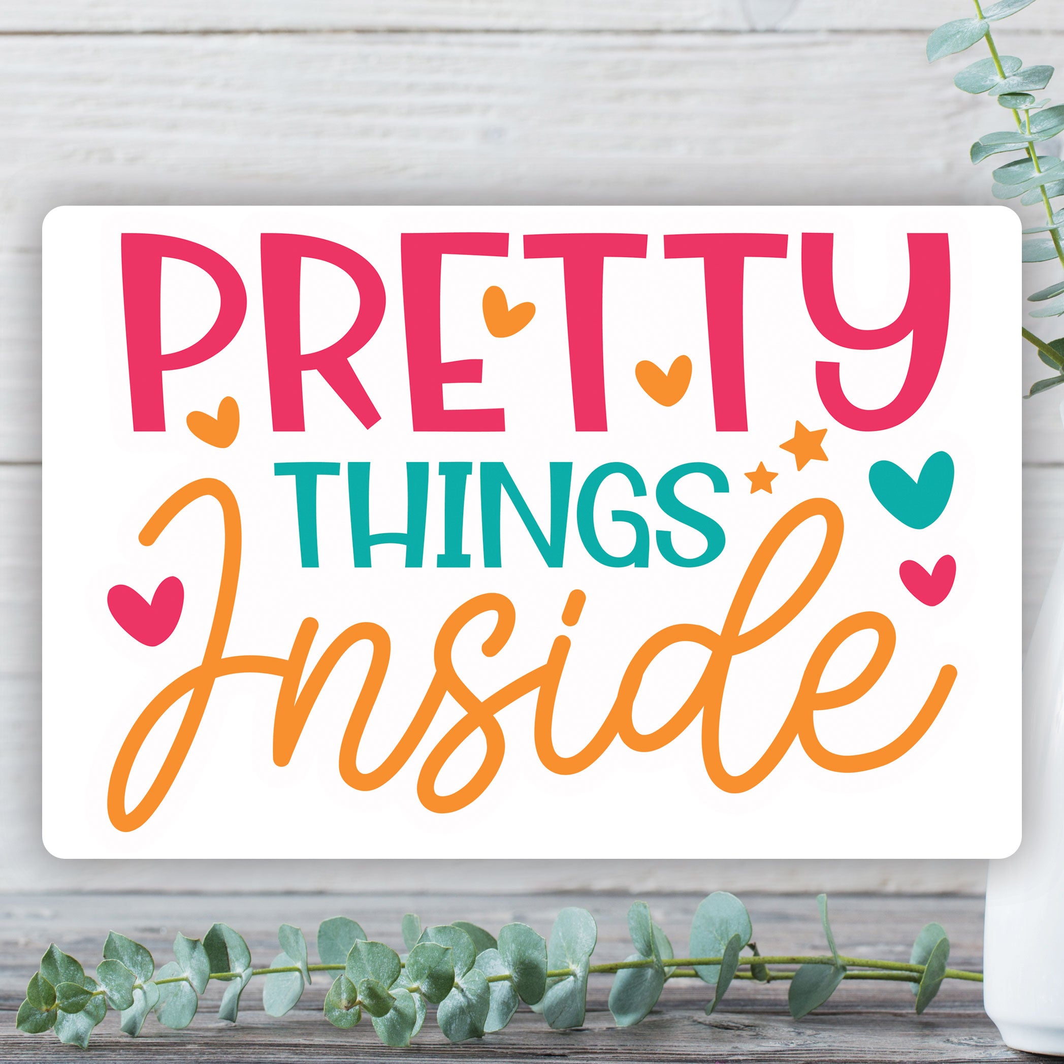 Pretty Things Inside Sticker – Sunny Daze Transfers