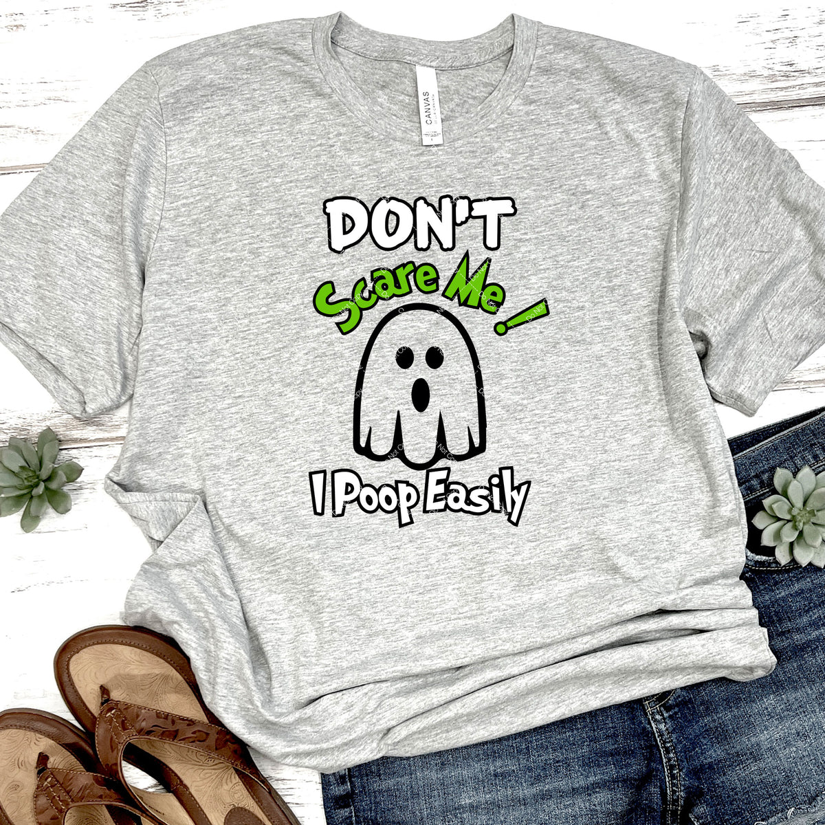 Don't Scare Me I Poop Easily DTF Transfer — Sunny Daze Transfers