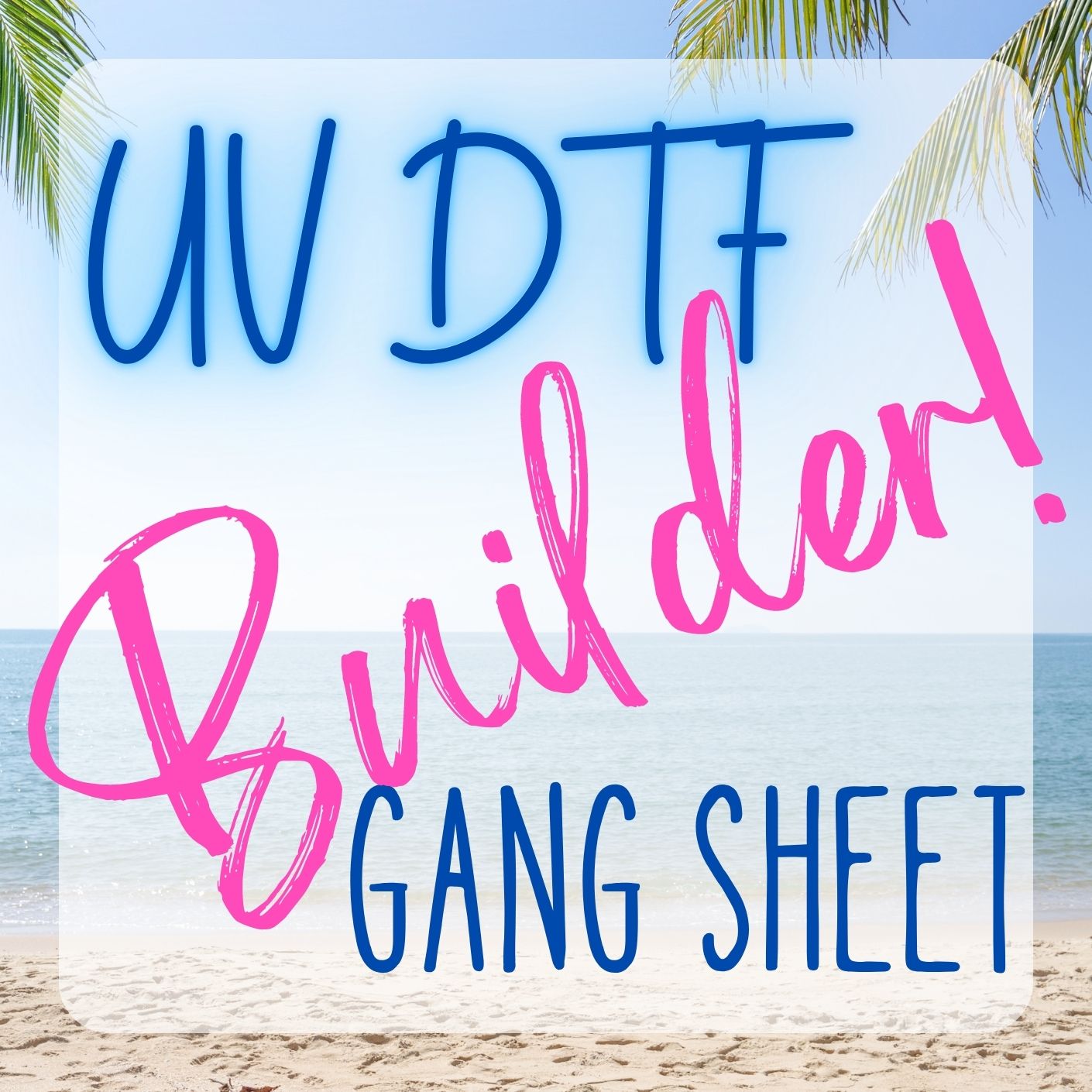 UV DTF Gang Sheet Builder – Sunny Daze Transfers